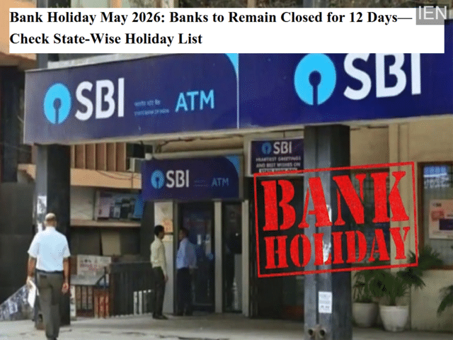 Bank Holiday May 2026: Banks to Remain Closed for 12 Days—Check State ...
